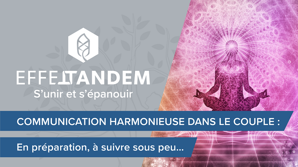 Communication harmonieuse en couple | Effet Tandem