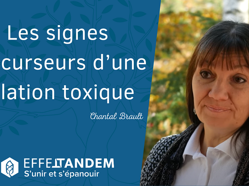 Les signes précurseurs d’une relation toxique | Effet Tandem