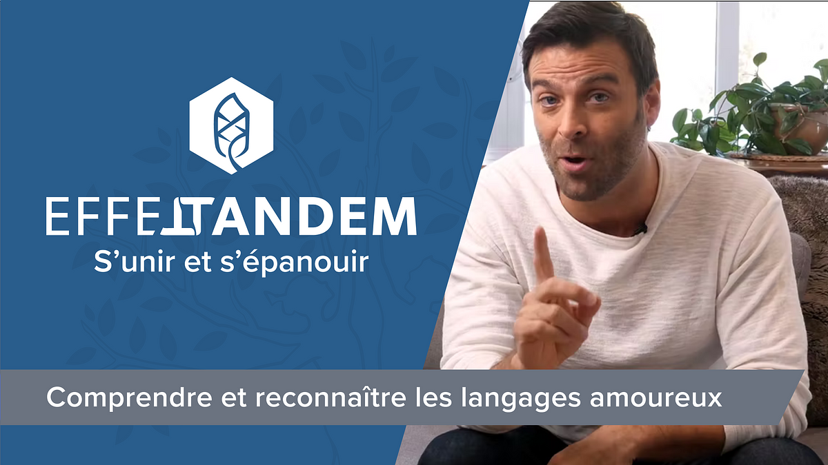 Understanding and recognizing love languages | Effet Tandem